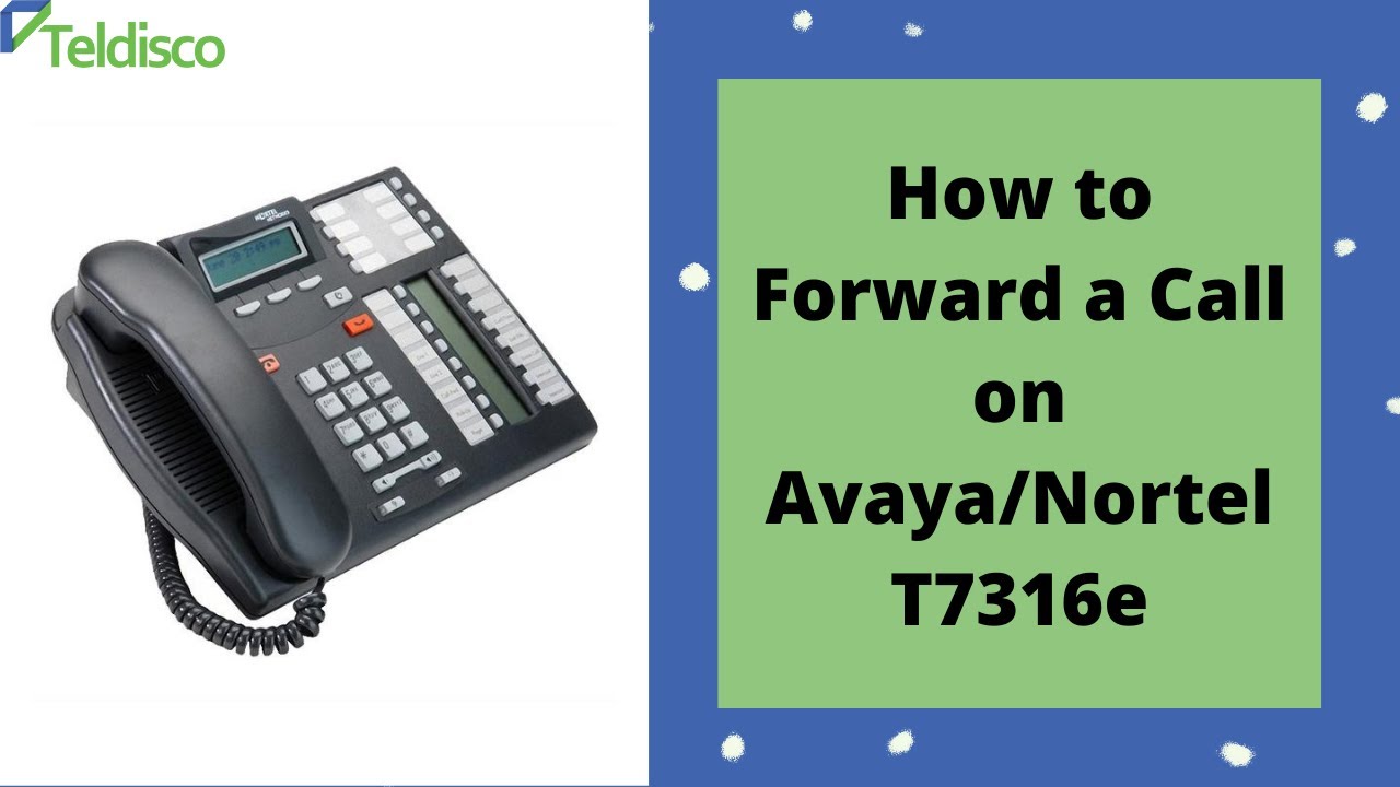 How to forward a call on Avaya/Nortel T7316e - YouTube