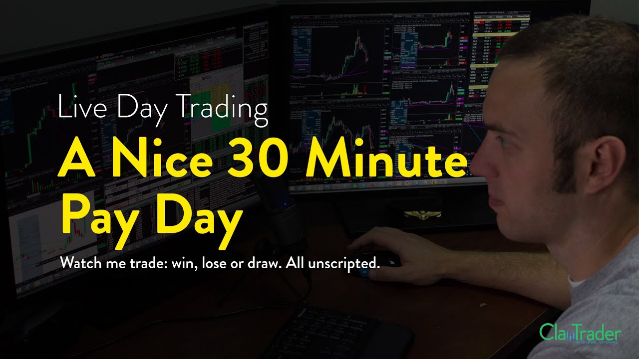 A Nice 30 Minute Pay Day | Live Day Trading - YouTube