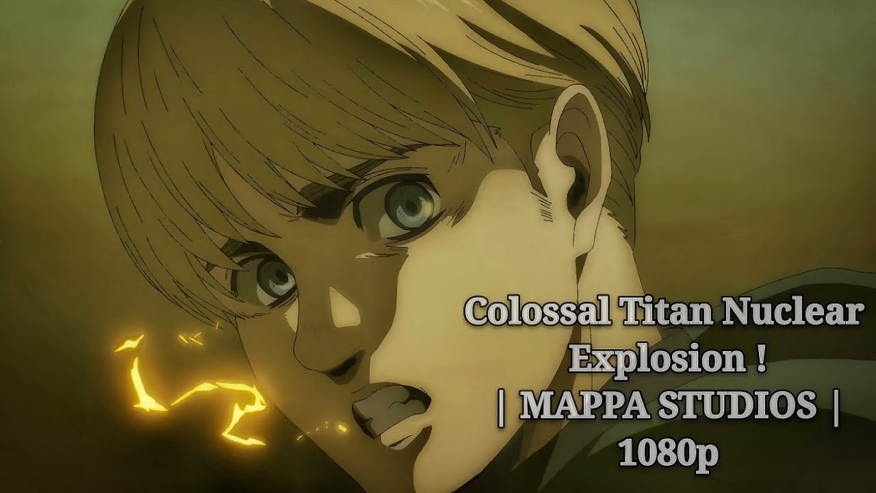 Colossal Titan Nuclear Explosion ! Attack on Titan Season 4 | MAPPA ...