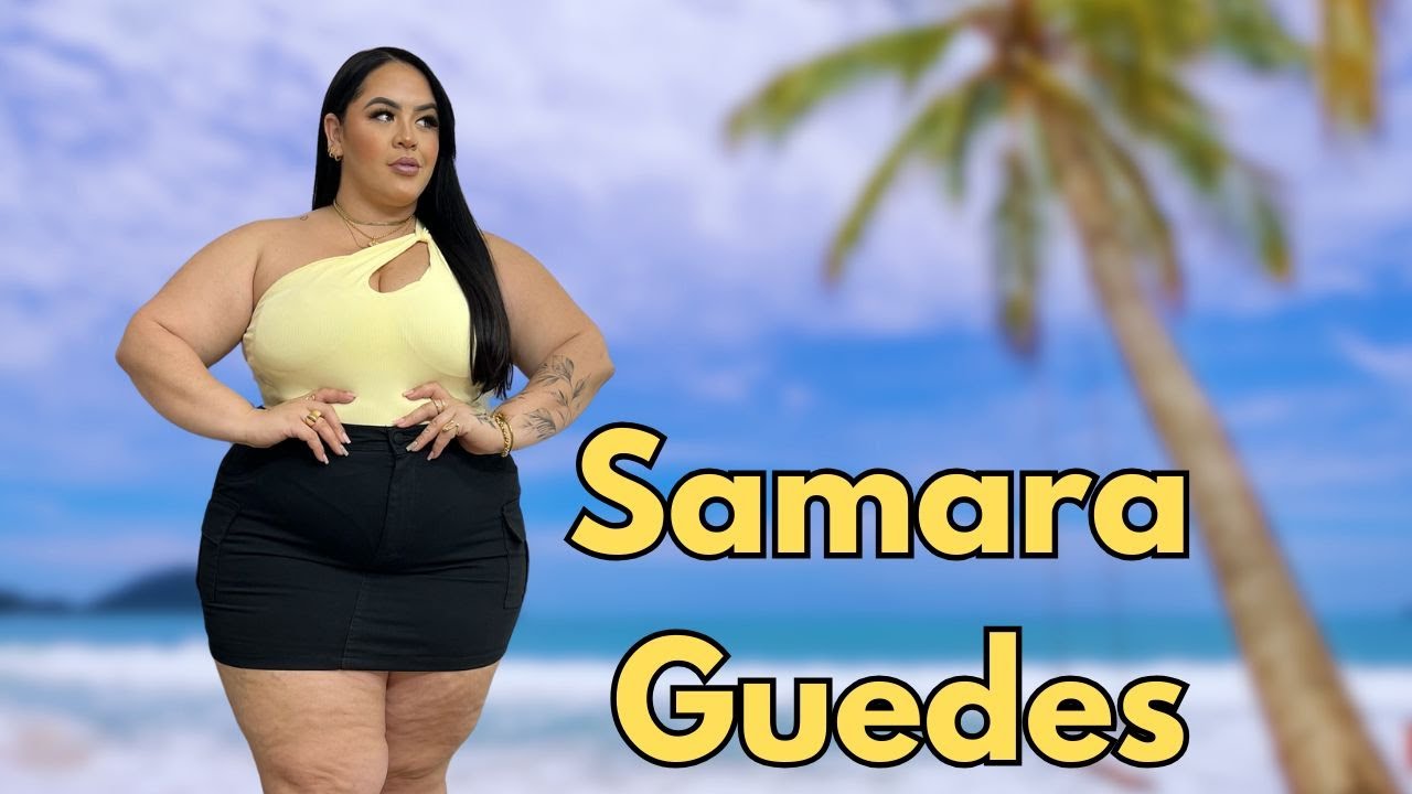 Samara Guedes - Curvy Model - Wiki , Bio, Fashion And Body Positivity ...