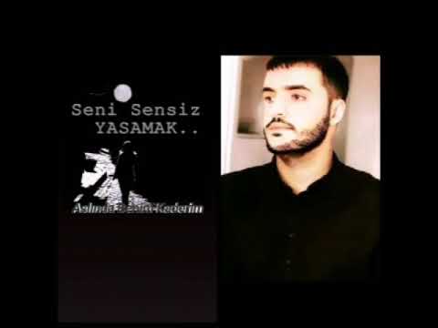 SENİ Sensiz Yaşamak Aslında Benim Kaderim