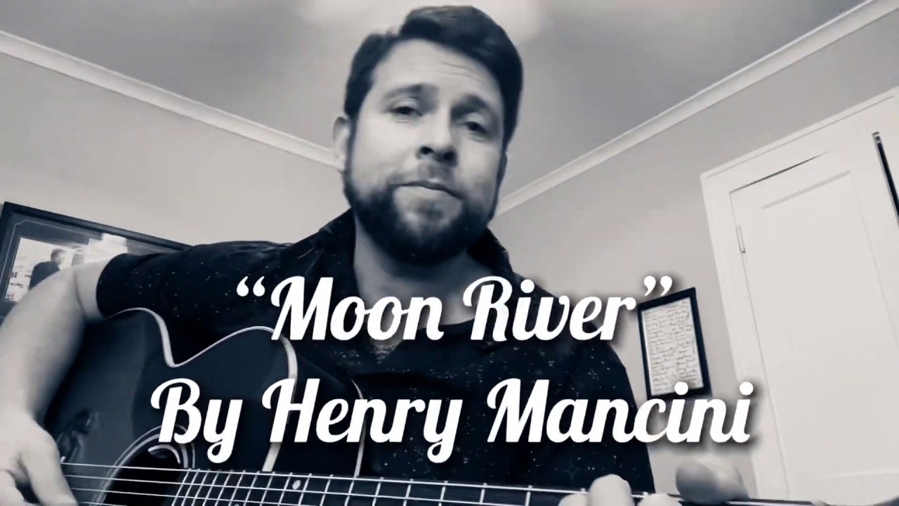 “Moon River” Henry Mancini acoustic cover - YouTube