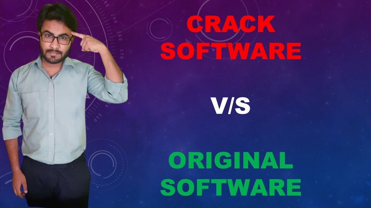 Difference between Crack software & Original Software | Crack Software ...