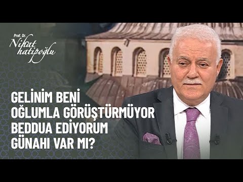Gelinim oğlumla beni görüştürmüyor... - Nihat Hatipoğlu ile Kur'an ve Sünnet 322. Bölüm
