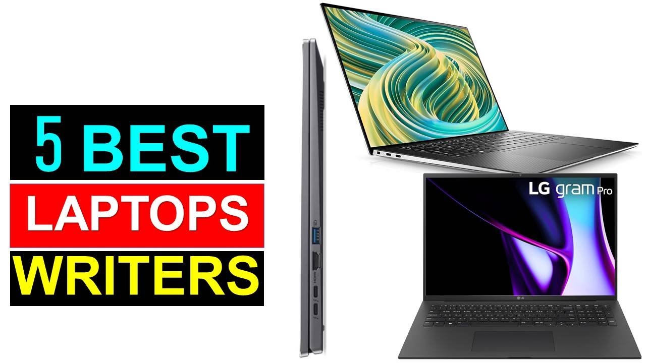 "Top 5 Best Laptops for Writers in 2025 | Perfect Picks for ...