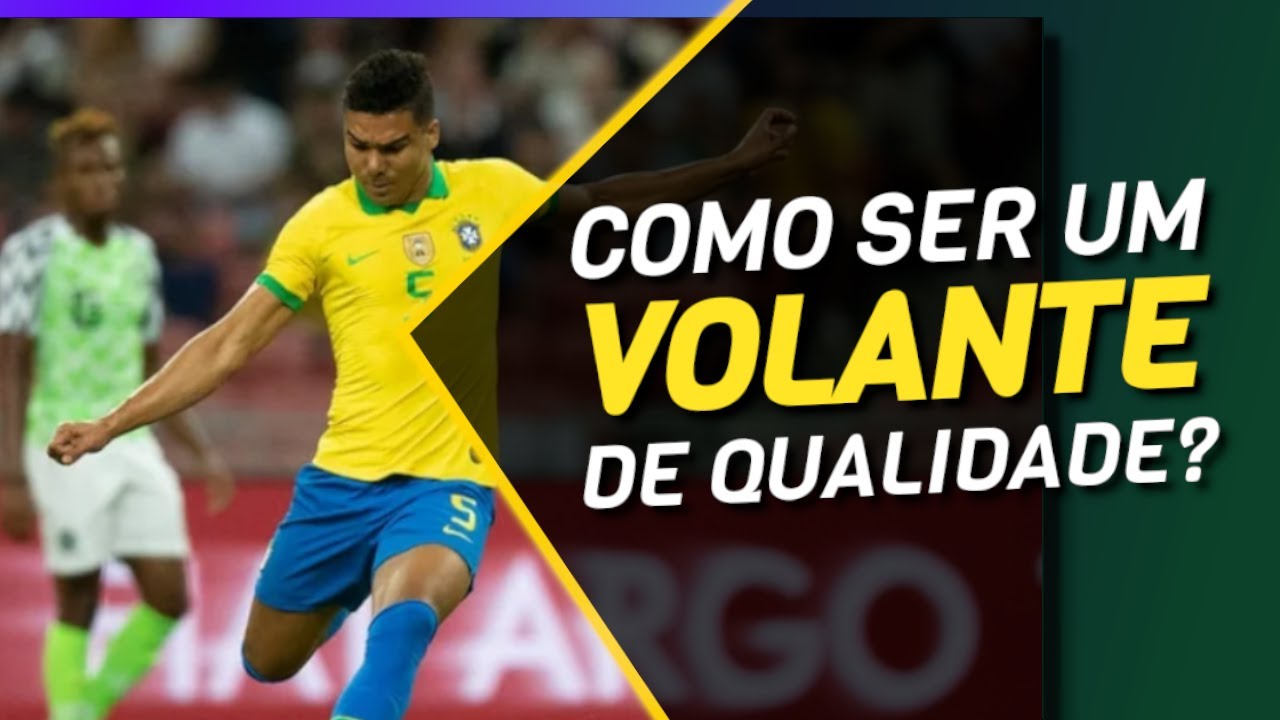 Como ser um Volante de Qualidade no Futebol? - YouTube