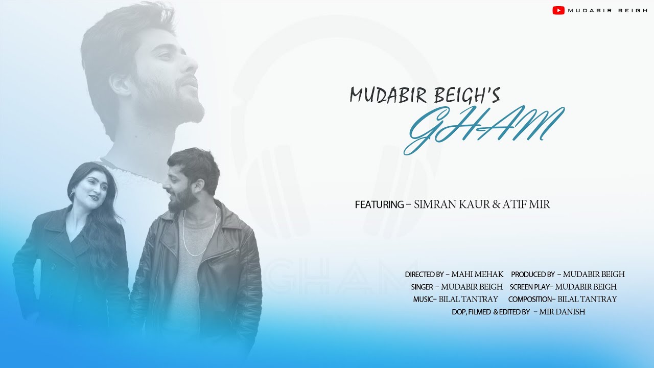 GHAM | COVER | MUDABIR BEIGH | Feat. SIMRAN KAUR | ATIF MIR | OFFICIAL ...