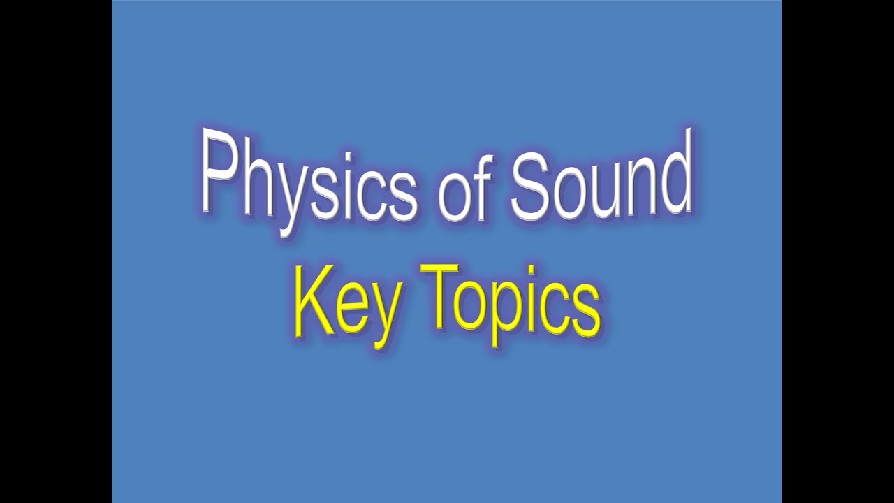 Physics of Sound | Key Topics | Essential Aspects | Easy Learning - YouTube
