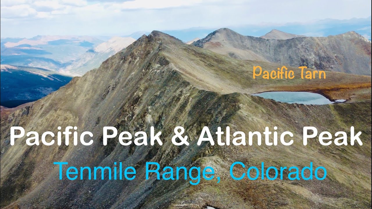 Pacific Peak West Ridge, Pacific Tarn, Atlantic Peak, Mayflower Gulch ...