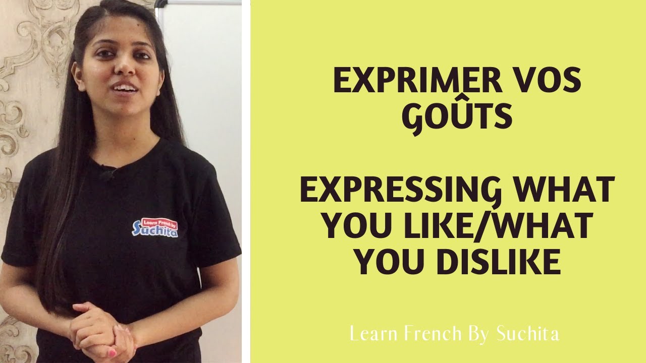 Learn French - Exprimer vos goûts (Expressing what you like/dislike ...