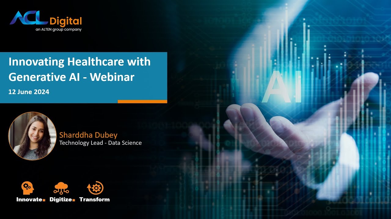 Innovating Healthcare with Generative AI | Webinar June 2024 | ACL Digital - YouTube