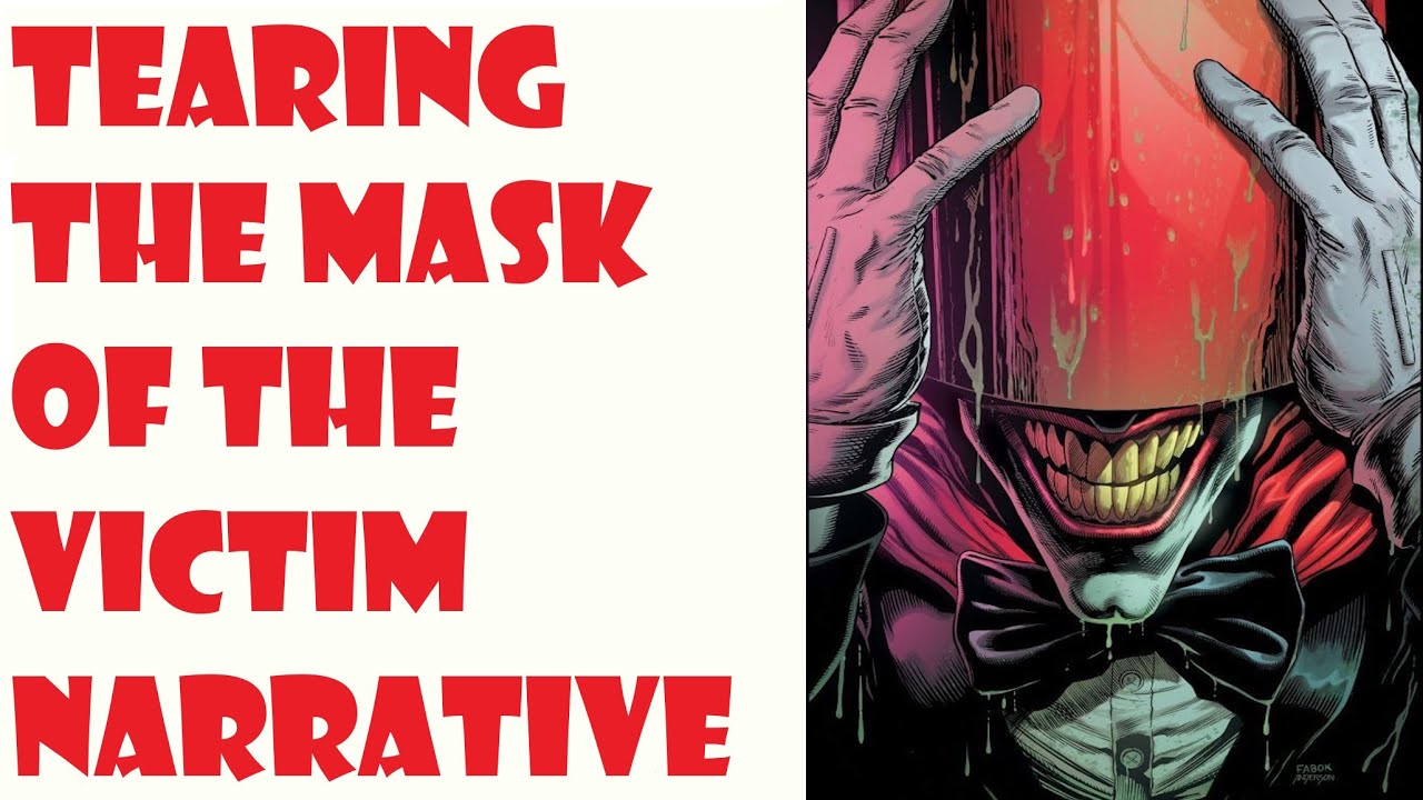 Tearing the Mask of the Victim Narrative - YouTube