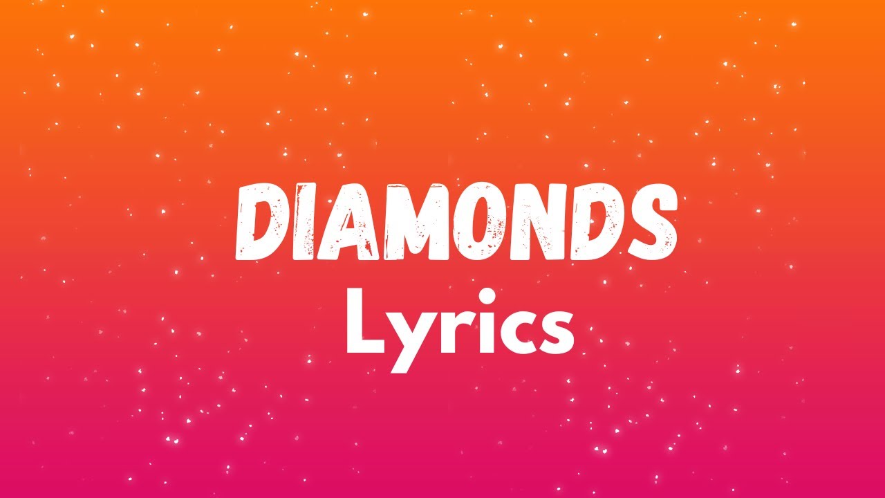 Rihanna - Diamonds Lyrics - YouTube