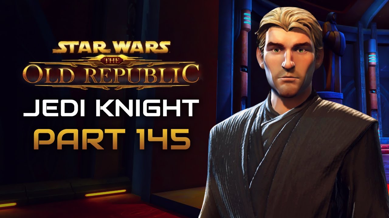 Star Wars: The Old Republic Playthrough | Jedi Knight | Part 145 ...