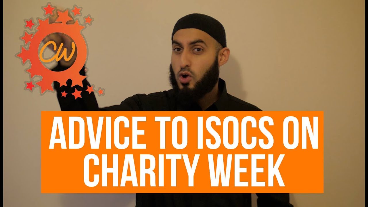 Advice To ISOC's For Charity Week || Naseeha Sessions - YouTube