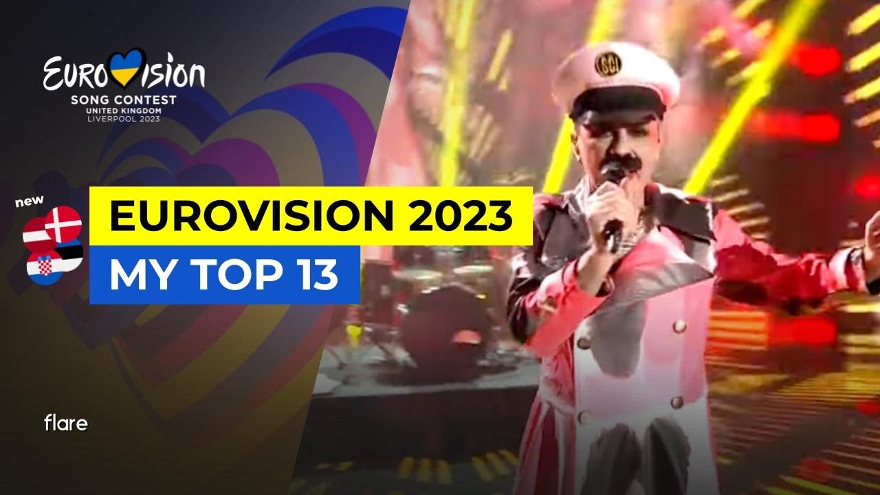 EUROVISION 2023 // My Top 13 - NEW: 🇭🇷 Let 3, 🇱🇻 Sudden Lights, 🇪🇪 ...