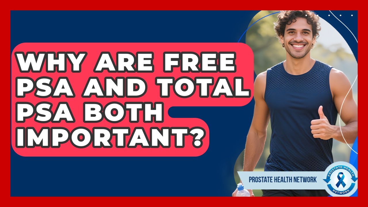 Why Are Free PSA And Total PSA Both Important? - Prostate Health ...