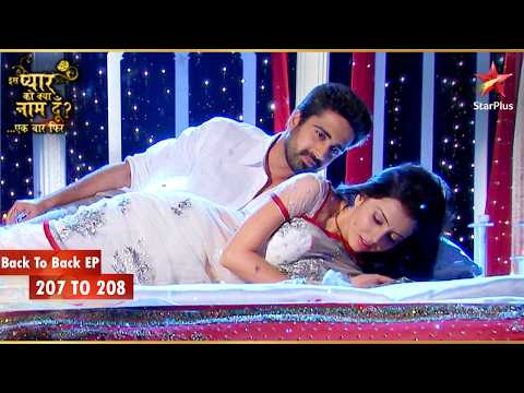 Jyoti ki Nazuk Halat aur Anjali ka Roop |Full Ep. 207 - 208 | Iss Pyar Ko Kya Naam Doon Ek Baar Phir