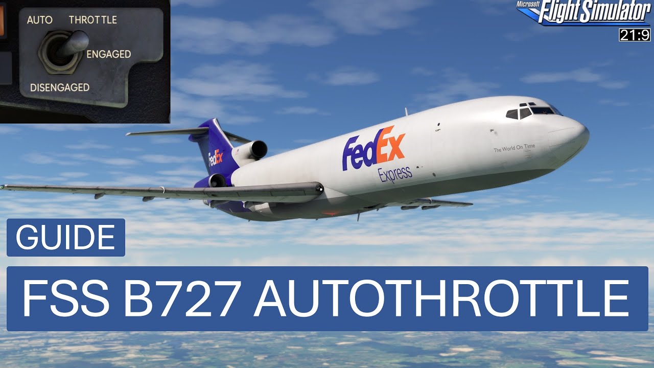 FSS 727-200F - Autothrottle Guide | MSFS 2020 - YouTube