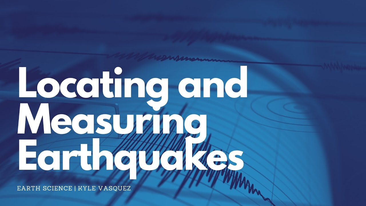 Locating and Measuring Earthquakes - YouTube