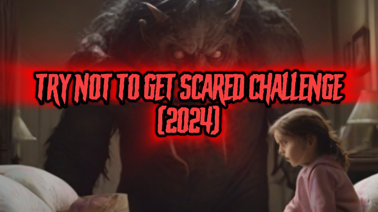 try not to get scared challenge 2024 edition - YouTube
