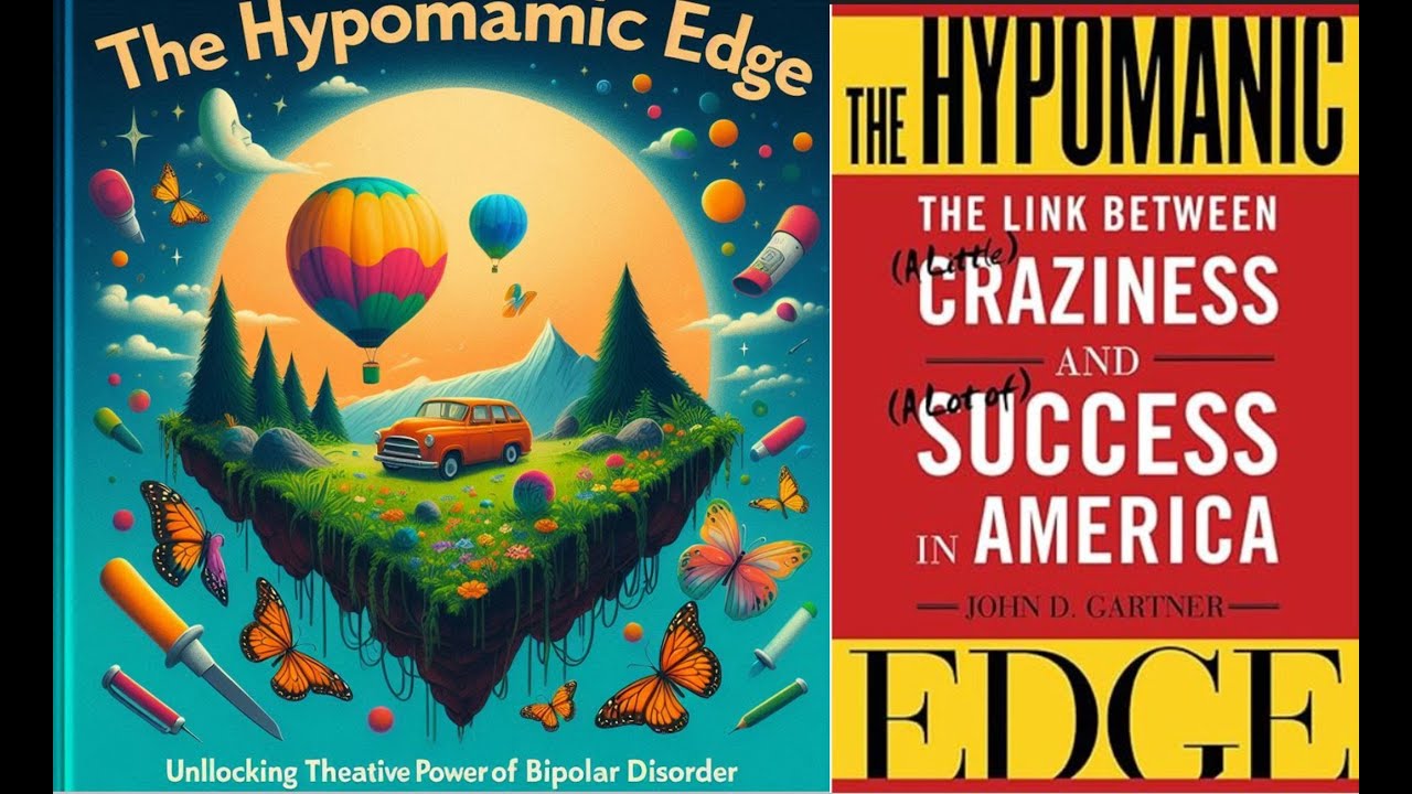 The Hypomanic Edge: Unlocking the Creative Power of Bipolar Disorder ...