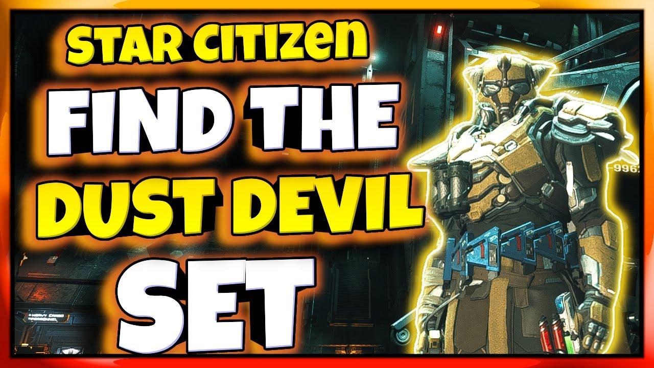 Star Citizen: How to Find the DUST DEVIL Set (Full Guide + Map) - YouTube