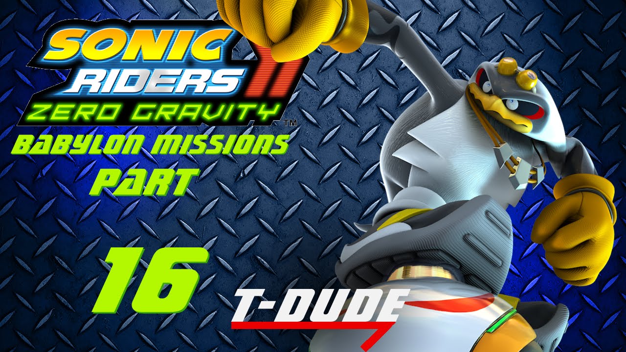 Sonic Riders Zero Gravity Babylon Missions Part 16 - YouTube