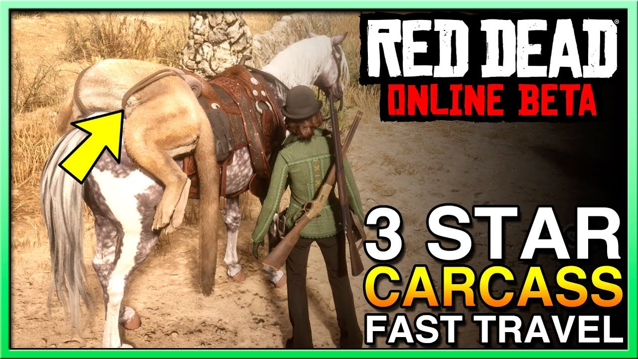 RED DEAD ONLINE - How To Fast Travel with A 3 Star Perfect Carcass in ...