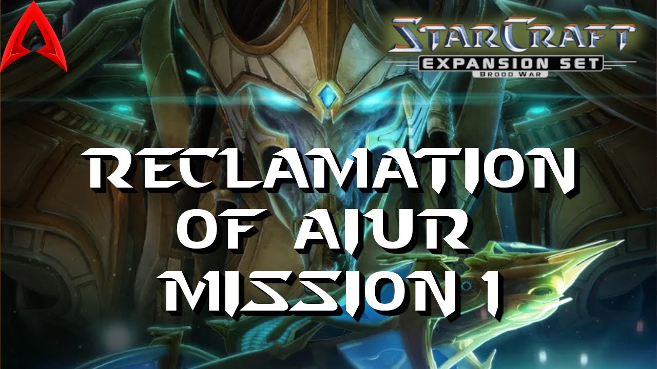 StarCraft Custom Campaign || Reclamation of Aiur Mission 1 - YouTube