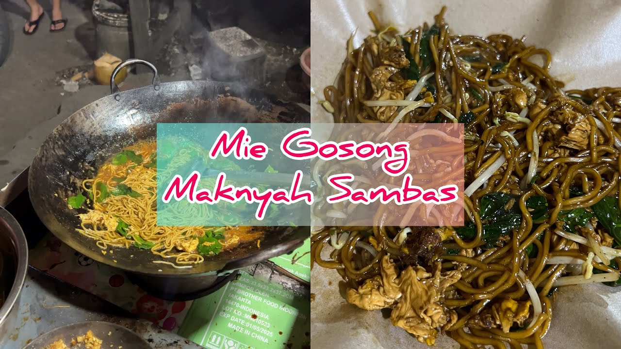 Mie Gosong Maknyah Sambas - YouTube