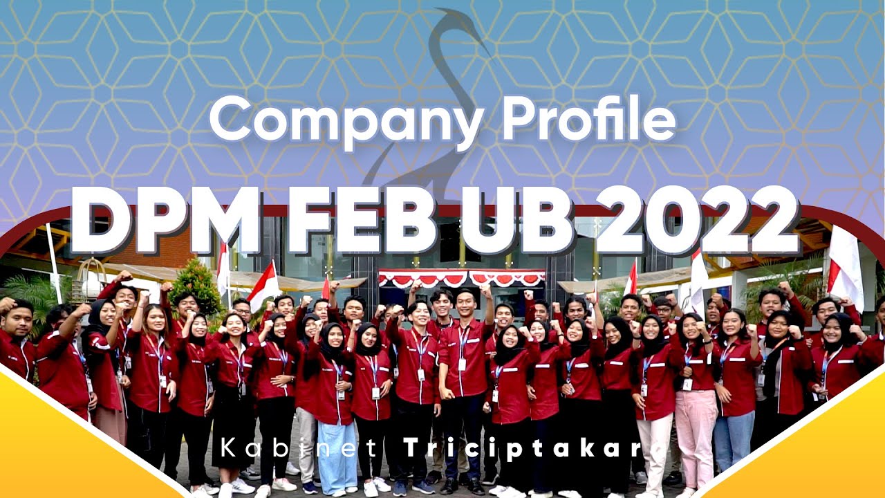 Company Profile DPM FEB UB Kabinet Triciptakara - YouTube