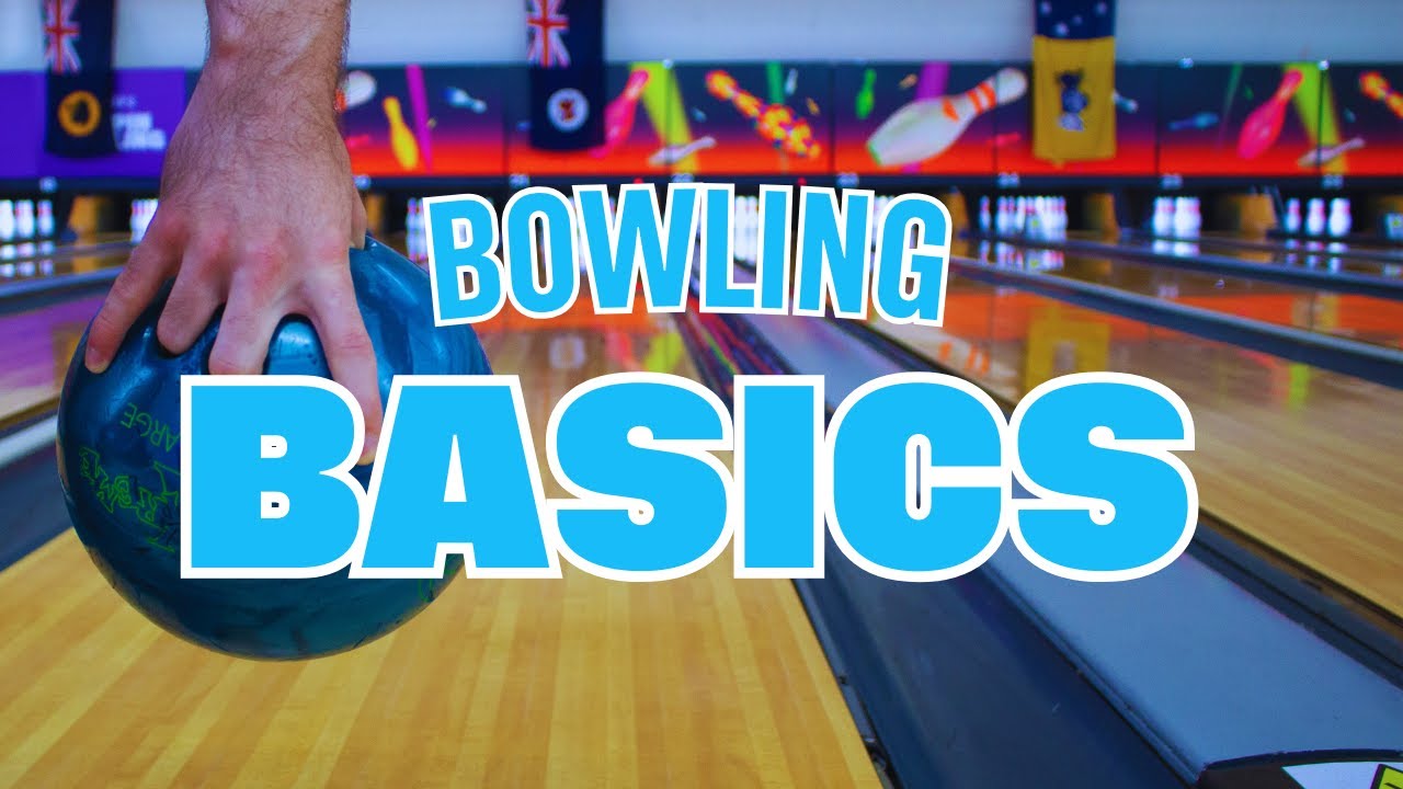 Lets Talk Bowling - Bowling Basics - YouTube