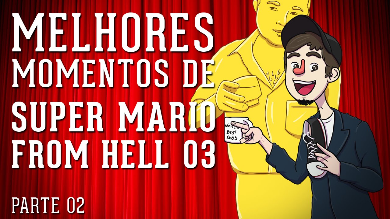 SUPER MARIO FROM HELL 03 - MELHORES MOMENTOS! (Pt.02) - YouTube