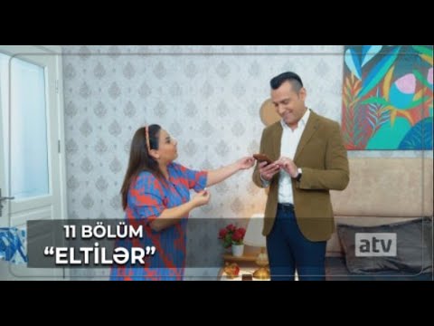 Eltilər 11.Bölüm