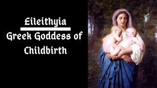 Eileithyia Greek Goddess