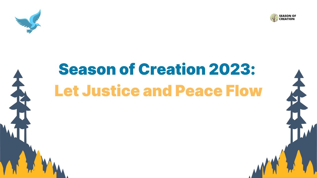 Season of Creation 2023: Let Justice and Peace Flow - YouTube