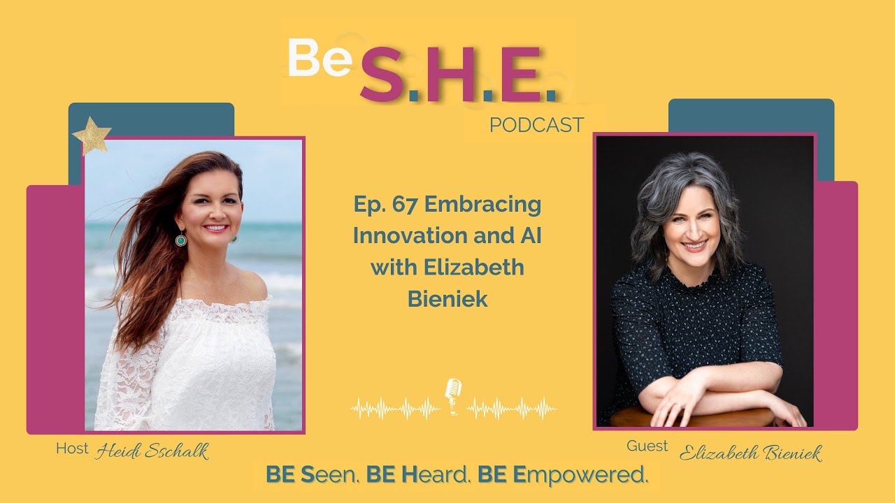 Ep. 67 Embracing Innovation and AI with Elizabeth Bieniek - YouTube