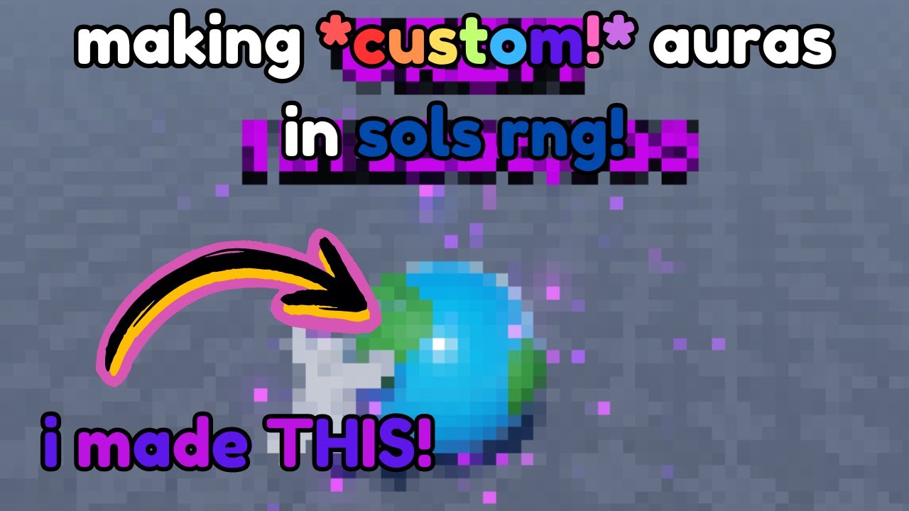 i tried to make *CUSTOM AURAS!* IN SOLS RNG! - YouTube