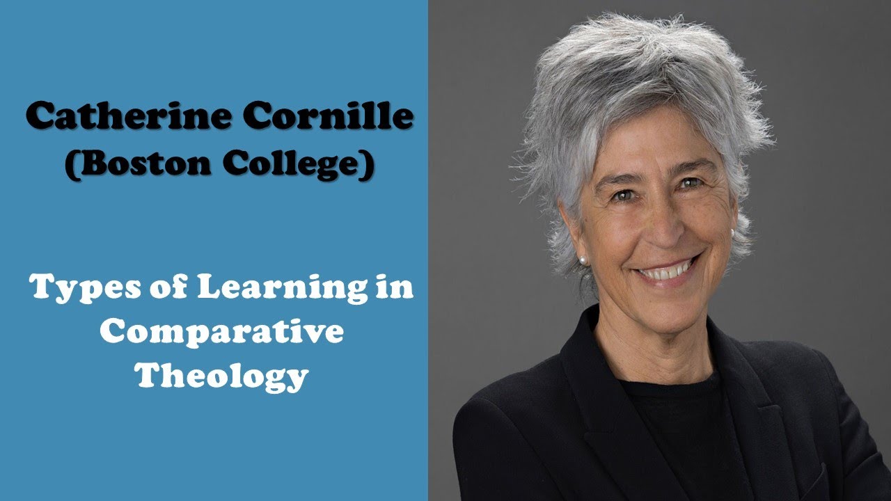 Types of Learning in Comparative Theology | Catherine Cornille (Boston ...