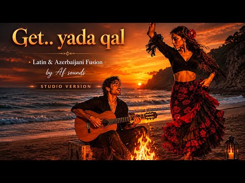 Get…Yada Qal 🔥 | Latin & Azerbaijani Fusion | By Af Sounds | Studio Version|