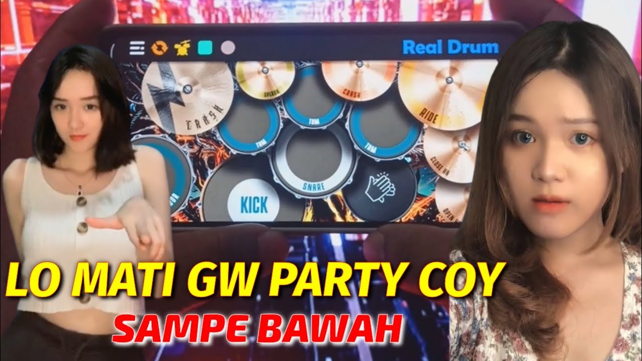 DJ LO MATI GUE PARTY COY X TEHIBA TEHI TIK TOK VIRAL 2022 | REAL DRUM ...