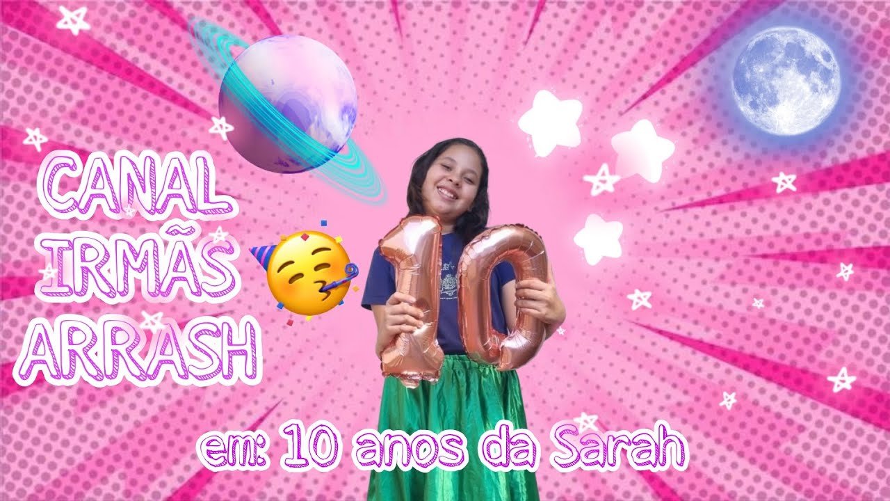 Irmãs Arrash em: 10 anos da Sarah 🥳 - YouTube