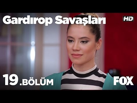 Gardırop Savaşları 19. Bölüm