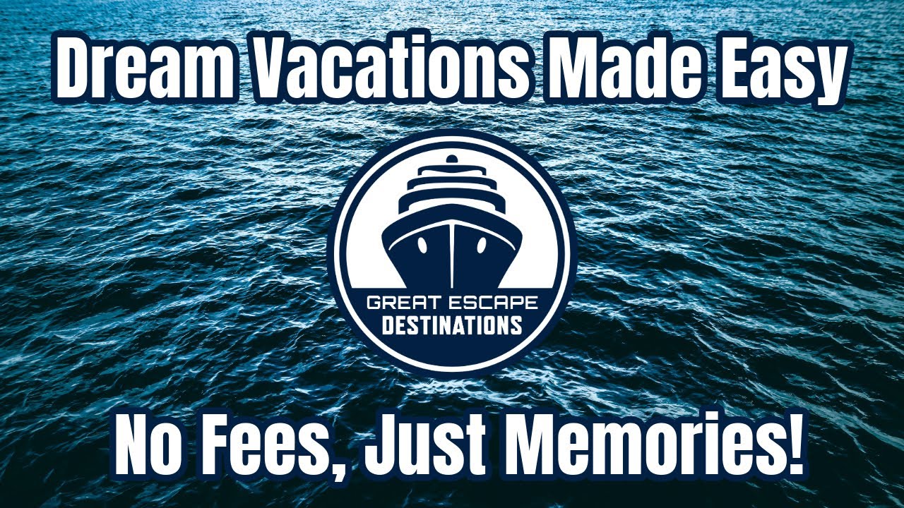 Dream Vacations Made Easy | Great Escape Destinations - No Fees, Just ...