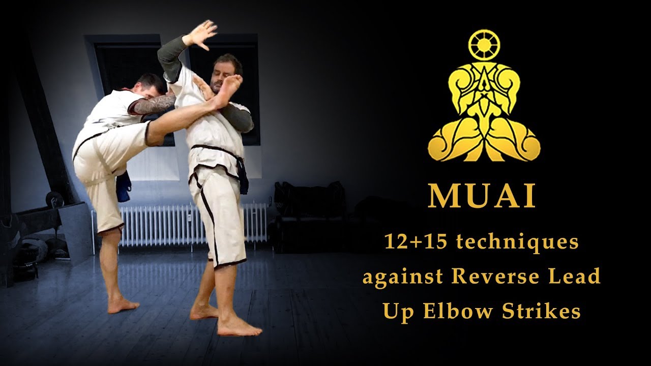 MUAI - 12+15 techniques against Reverse Lead Up Elbow Strikes (the ...