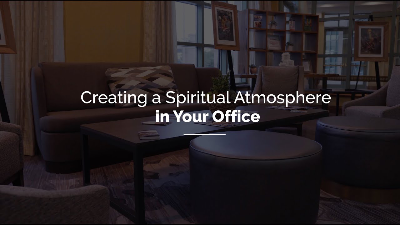 Creating a Spiritual Atmosphere in Your Office (AMEN Resources) - YouTube