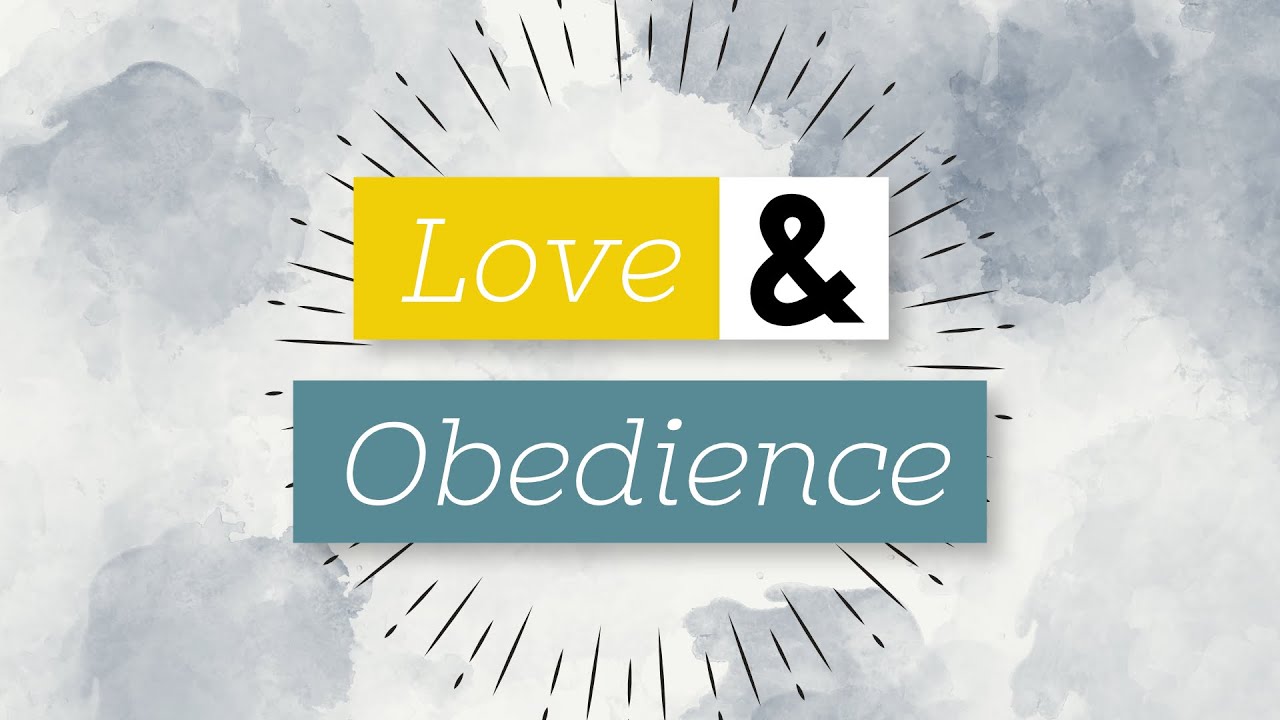 Love & Obedience - YouTube