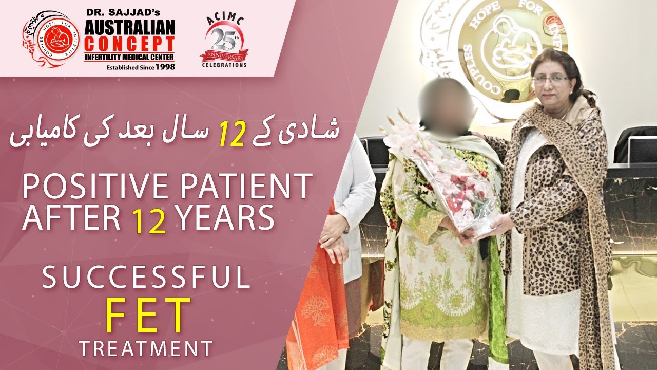 FET Success Story | 12 Years of Infertility Successfully Treated ...