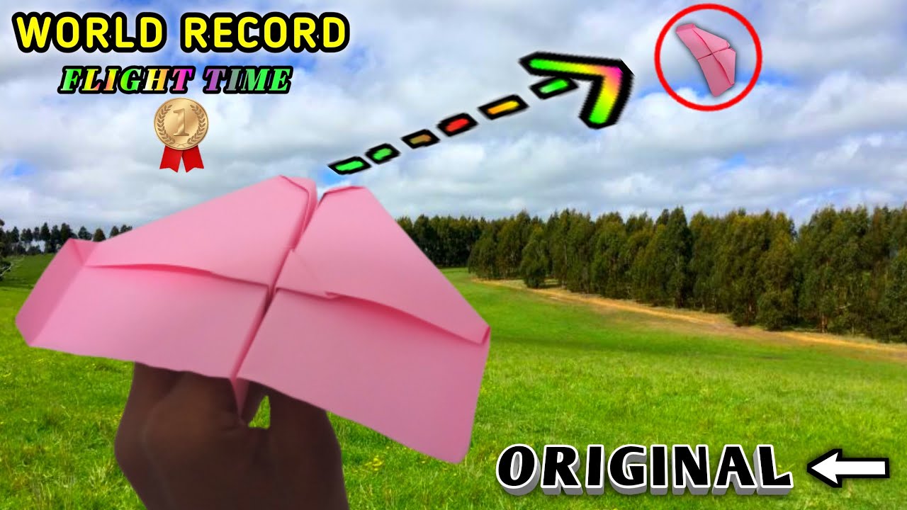 WORLD RECORD FLIGHT TIME | how to make paper plane| paper planes - YouTube